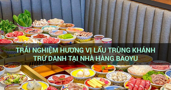Trải nghiệm ẩm thực Trung Hoa hấp dẫn với voucher tiền mặt Baoyu - giảm ...